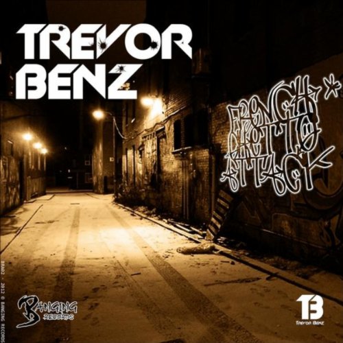Amazon Music - Trevor BenzのFrench Ghetto Attack - Amazon.co.jp