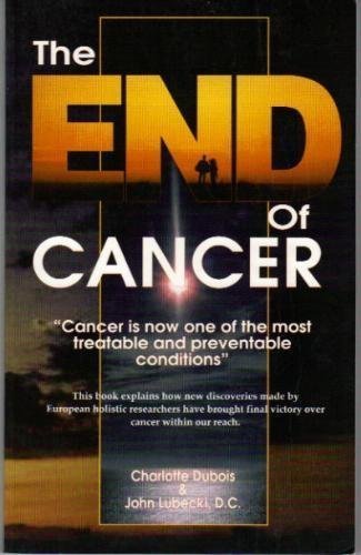 The End of Cancer: John Lubecki: 9781887314077: Amazon.com: Books