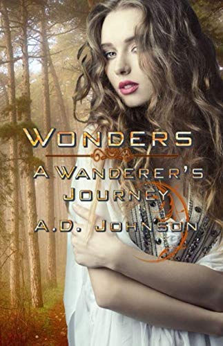 Wonders: A Wanderer's Journey (The Wonders Series): Johnson, AD, Ely ...
