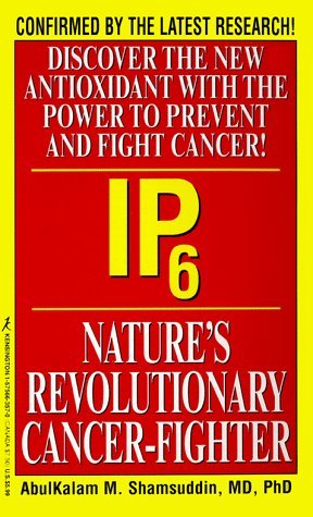 IP6: Nature's Revolutionary Cancer Fighter: Nature's Revolutionary ...