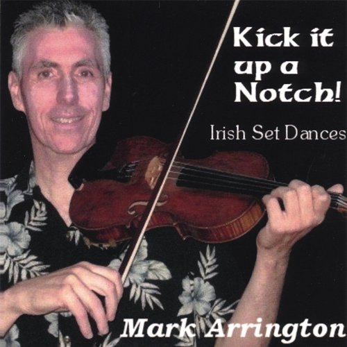 Amazon.com: Kick It Up A Notch! Irish Set Dances : Mark Arrington ...