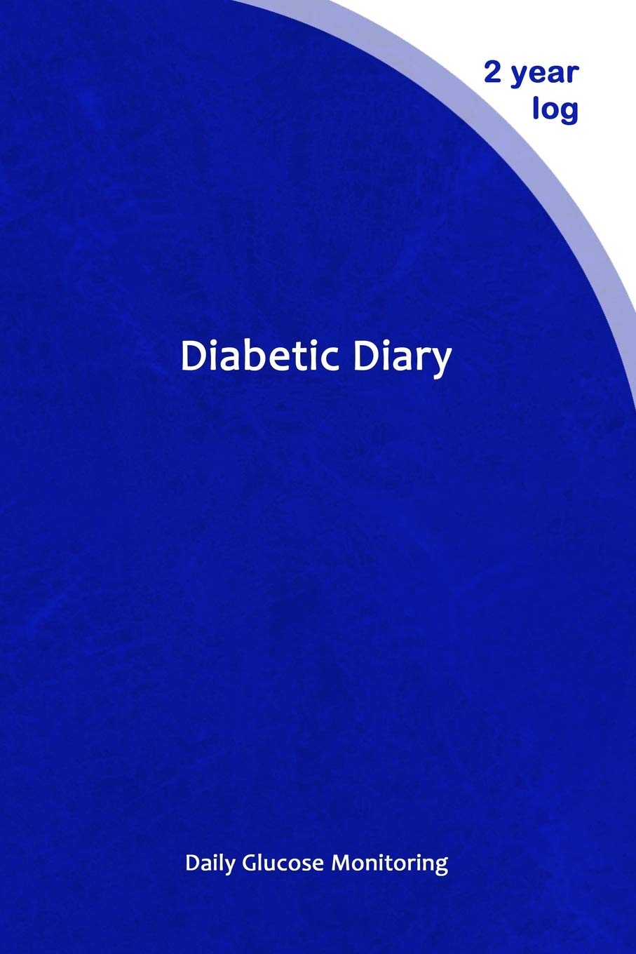 Diabetic Diary: Daily Glucose Monitoring Logbook - Record Blood Sugar ...