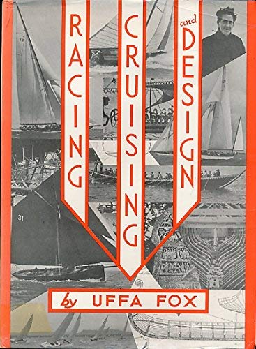 Racing, Cruising and Design: Fox, Uffa: 9780907069157: Amazon.com: Books