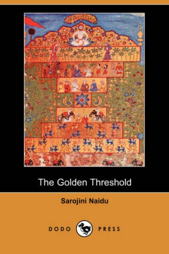 The Golden Threshold: Naidu, Sarojini, Symons, Arthur: 9781406530551 ...