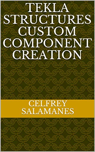 Amazon.com: Tekla Structures Custom Component Creation eBook ...