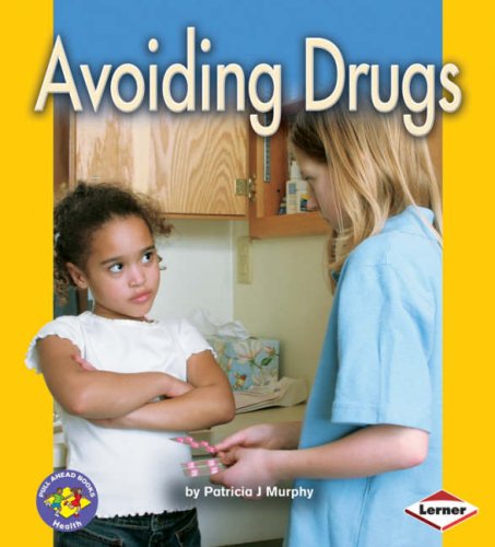Pull Ahead Health: Avoiding Drugs (Pull Ahead Boo: murphy-patricia ...