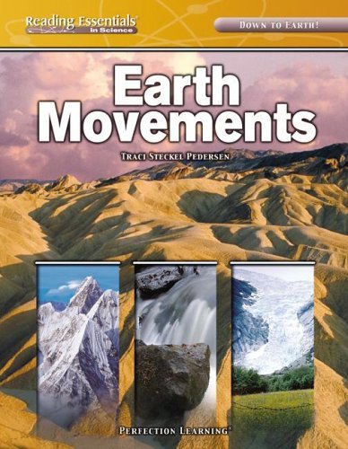 Earth Movements (Reading Essentials in Science: Down to Earth!) by ...