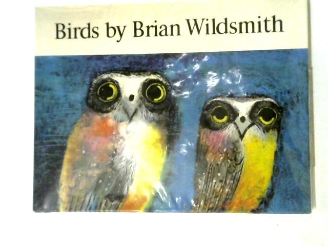 Birds By Brian Wildsmith: Amazon.co.uk: Wildsmith, Brian: Books
