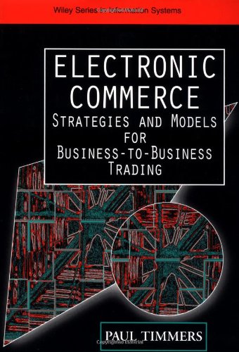Electronic Commerce: Strategies and Models for Business-to-Business ...