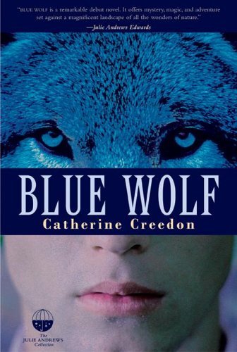 Blue Wolf (Julie Andrews Collection): Creedon, Catherine E., Bentley ...