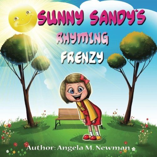 Amazon.com: Sunny Sandy's Rhyming Frenzy: 9780986405945: Newman, Angela ...