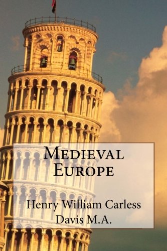Medieval Europe: Davis M.A., Henry William Carless: 9781719050050 ...