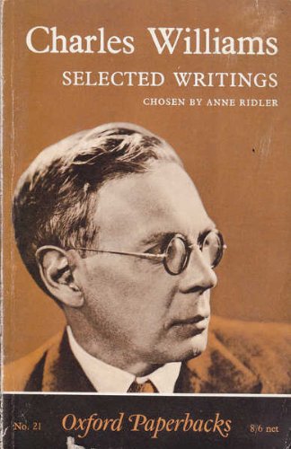 Charles Williams: Selected Writings: Charles Williams, Anne Ridler ...