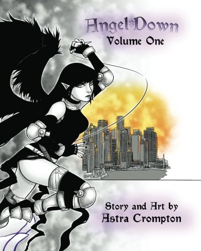 Angel*Down: Volume 1: Crompton, Astra: 9781463757083: Amazon.com: Books