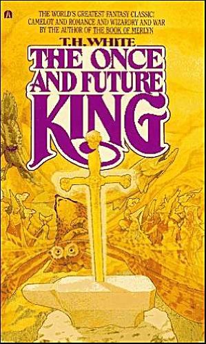 [THE ONCE AND FUTURE KING]The Once and Future King By White, T. H ...