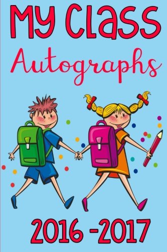 Buy My Class Autographs 2016-2017 Paperback Autograph Book Book Online ...