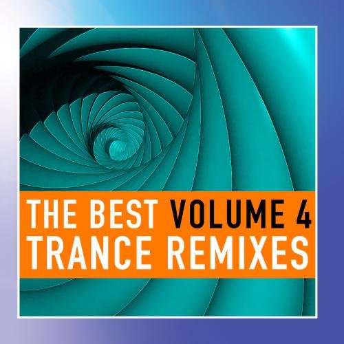 Various Artists - The Best Trance Remixes Vol. 4 - Amazon.com Music