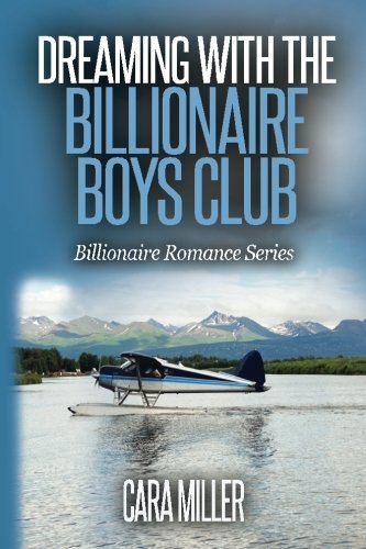 Dreaming with the Billionaire Boys Club (Billionaire Romance): Miller ...