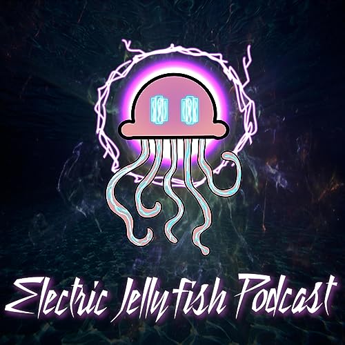 Electric Jellyfish Podcast (Featuring Spoilers of the Multiverse) : Chad & Shannon Womack (w ...