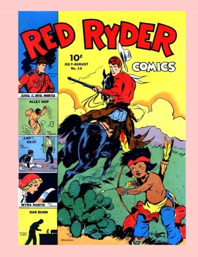 Red Ryder Comics #14: The Western Legend in His Own Comic - All Stories ...