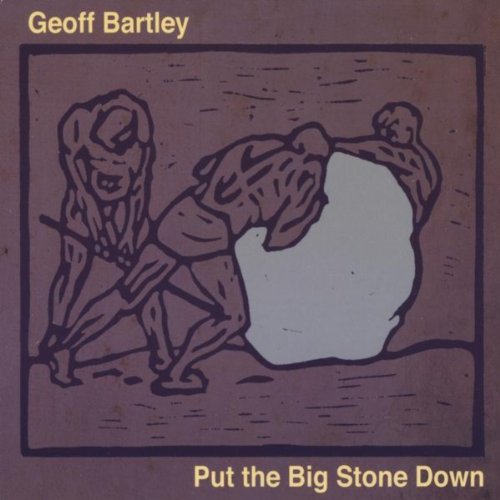 Amazon.com: Put the Big Stone Down : Geoff Bartley: Digital Music