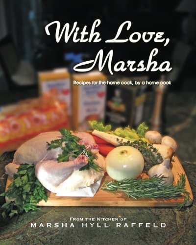 With Love, Marsha: Recipes for the home cook, by a home cook: Hyll ...