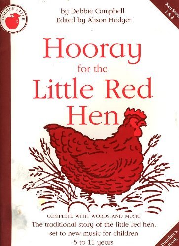 Hooray for the little red hen: The traditional story set to new music ...