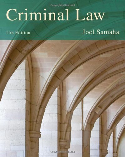 By Joel Samaha - Criminal Law (11th Edition) (12/16/12): Joel Samaha ...