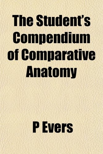 The Student's Compendium of Comparative Anatomy : Amazon.in: Books