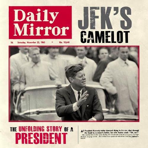 Amazon.com: JFK's Camelot: The Unfolding Story of a President ...