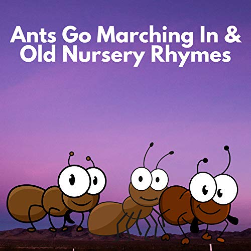 Play Ants Go Marching In & Old Nursery Rhymes by Abc's & Abc Alphabet ...