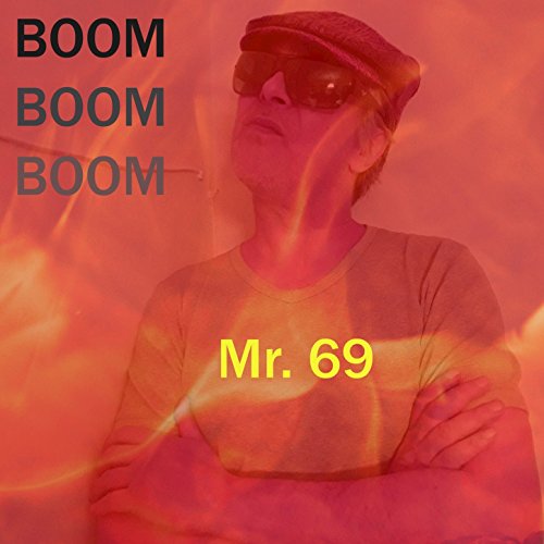 Play Boom Boom Boom by MR. 69 on Amazon Music