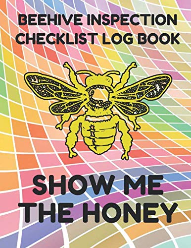 Beehive Inspection Checklist Log Book: Helpful Beekeeper Record Book to ...