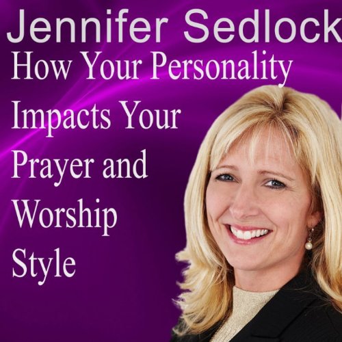 Amazon.com: How Your Personality Impacts Your Prayer and Worship Style ...