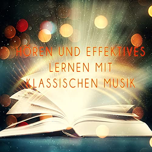 Hören und Effektives Lernen mit Klassischen Musik – Schnell Lesen ...