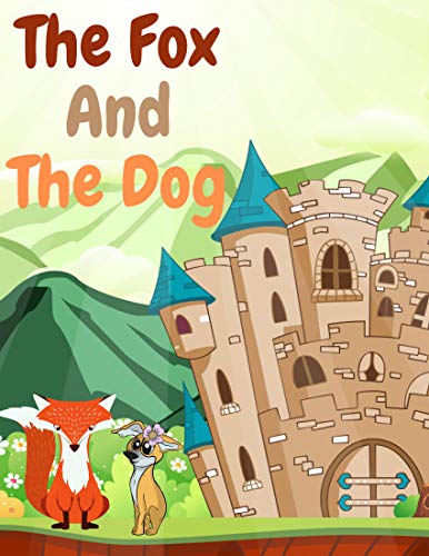 The Fox And The Dog: Bedtime story, Fable Of The Fox And The Dog, tales ...