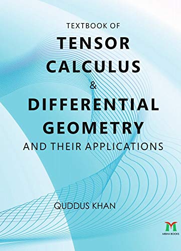 Buy TEXTBOOK OF TENSOR CALCULUS AND DIFFERENTIAL GEOMETRY AND THEIR APPLICATIONS [Paperback ...