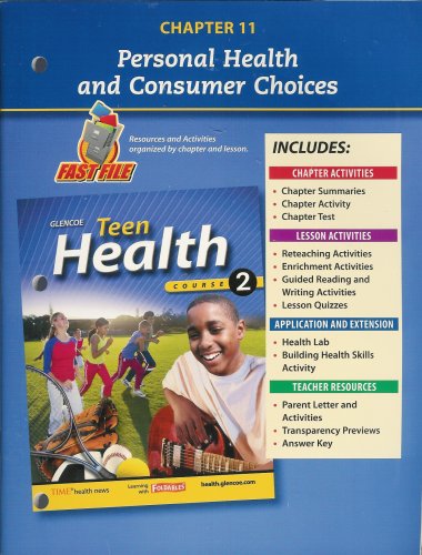 Teen Health, Course 2 Chapter 11 Fast File Personal Health and Consumer ...