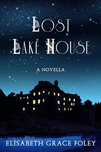 Amazon.com: Lost Lake House: A Novella (Historical Fairytales Book 2) eBook : Foley, Elisabeth ...