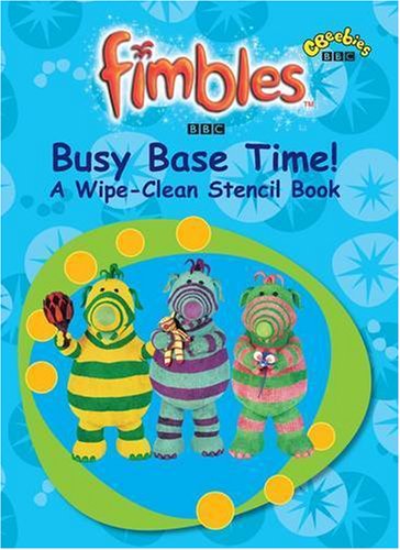 FIMBLES - Busy Base Time: A Wipe-Clean Stencil Book (Fimbles S.) : BBC ...