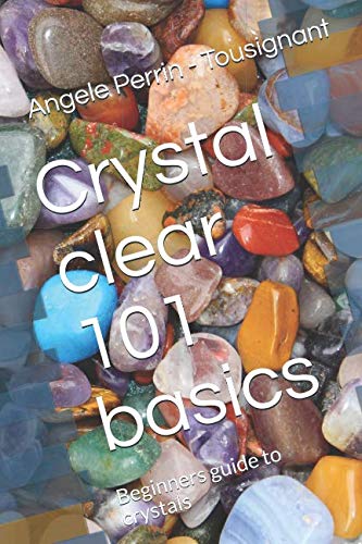 Crystal clear 101 basics: Beginners guide to crystals: Amazon.co.uk ...
