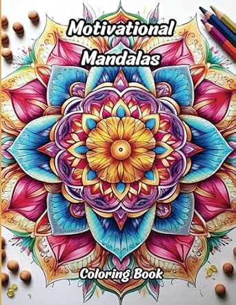 Motivational Coloring Mandalas: Mandala Patterns and Motivational ...