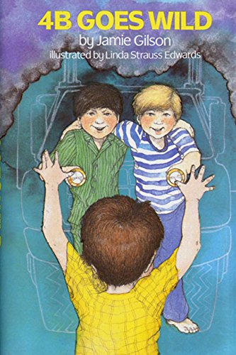 4B Goes Wild: Gilson, Jamie: 9780688022365: Amazon.com: Books