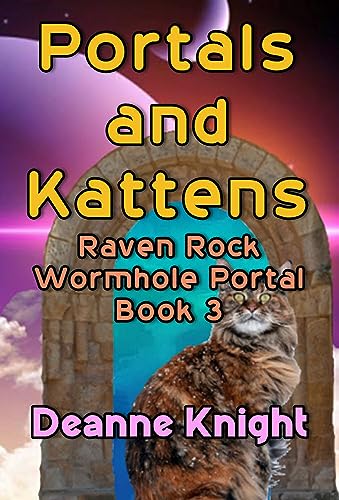 Amazon.com: Portals and Kattens: Raven Rock Wormhole Portal Book 3 (The Portal) eBook : Knight ...