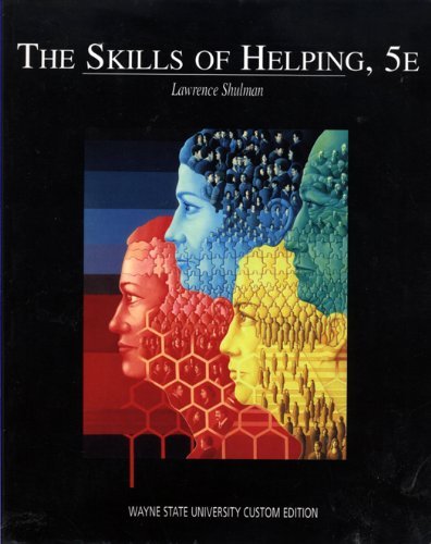 The Skills of Helping, 5th Edition (WAYNE STATE UNIVERSITY CUSTOM ...