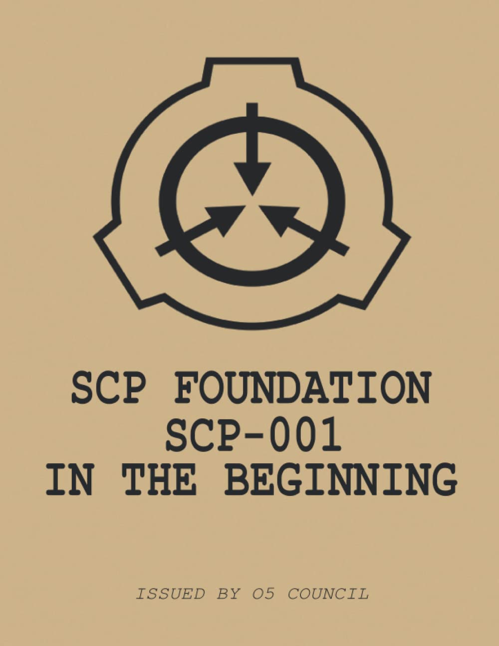 SCP Foundation Case Files: SCP-001: In The Beginning (SCP Case Files ...