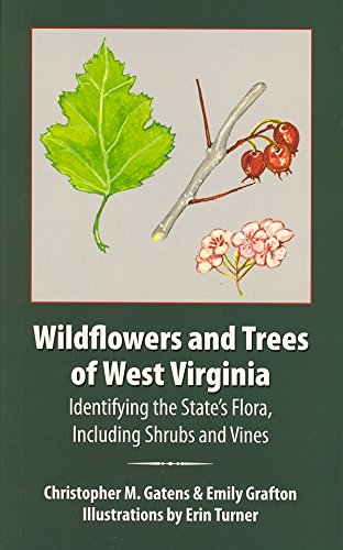 Wildflowers and Trees of West Virginia: Christopher Gatens, Emily ...