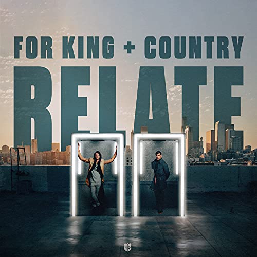 Play RELATE by for KING & COUNTRY on Amazon Music