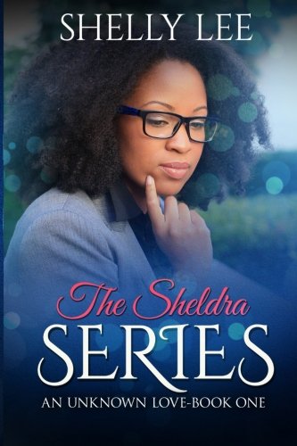 Amazon.com: The Sheldra Series: An Unknown Love (The Sheldra Series ...