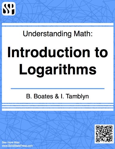 Understanding Math - Introduction to Logarithms eBook : Boates, Brian ...